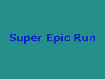 Super Epic Run | Play HTML5 Games