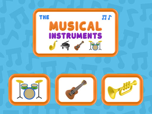 The Musical Instruments | Play HTML5 Games | Играй безплатно онлайн игри